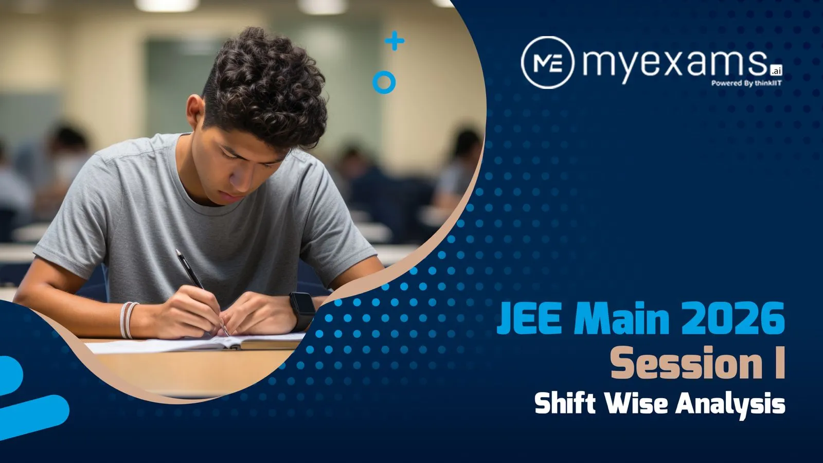 JEE Main 2026 Session 1 Shift-Wise Analysis: Toughest & Easiest Shifts ...