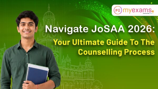 JoSAA 2026 Counselling:Complete Guide to Schedule,Deadlines & Strategy ...
